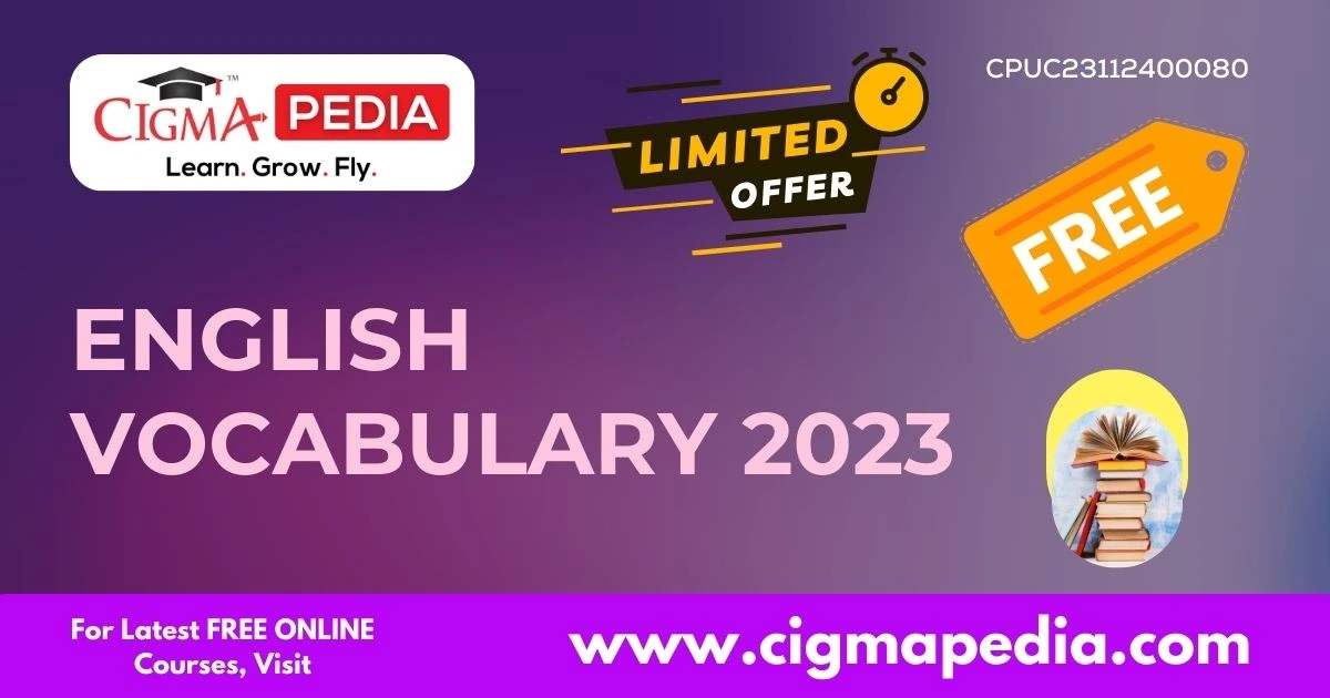 English vocabulary 2023 - (Free Course) - CIGMA Pedia