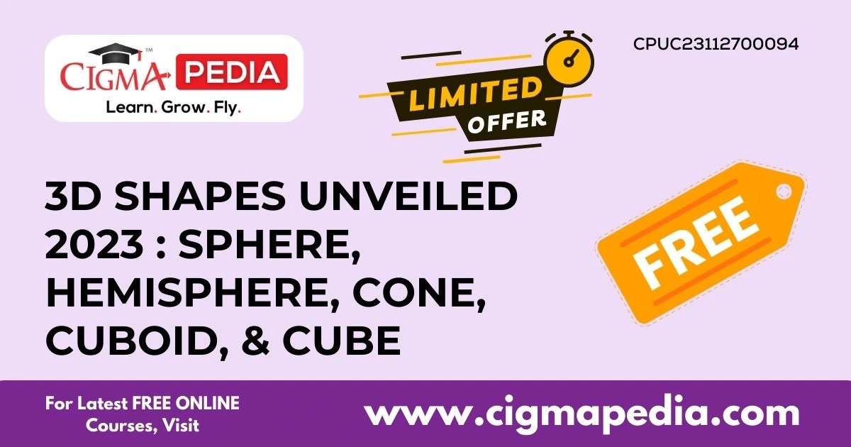 3D Shapes Unveiled 2023 : Sphere, Hemisphere, Cone, Cuboid, & Cube ...