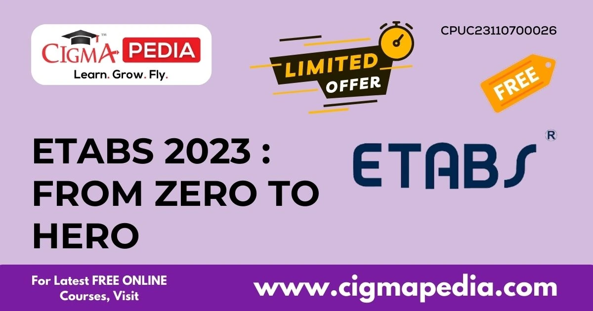 Etabs 2023 : From Zero to Hero - CIGMA Pedia