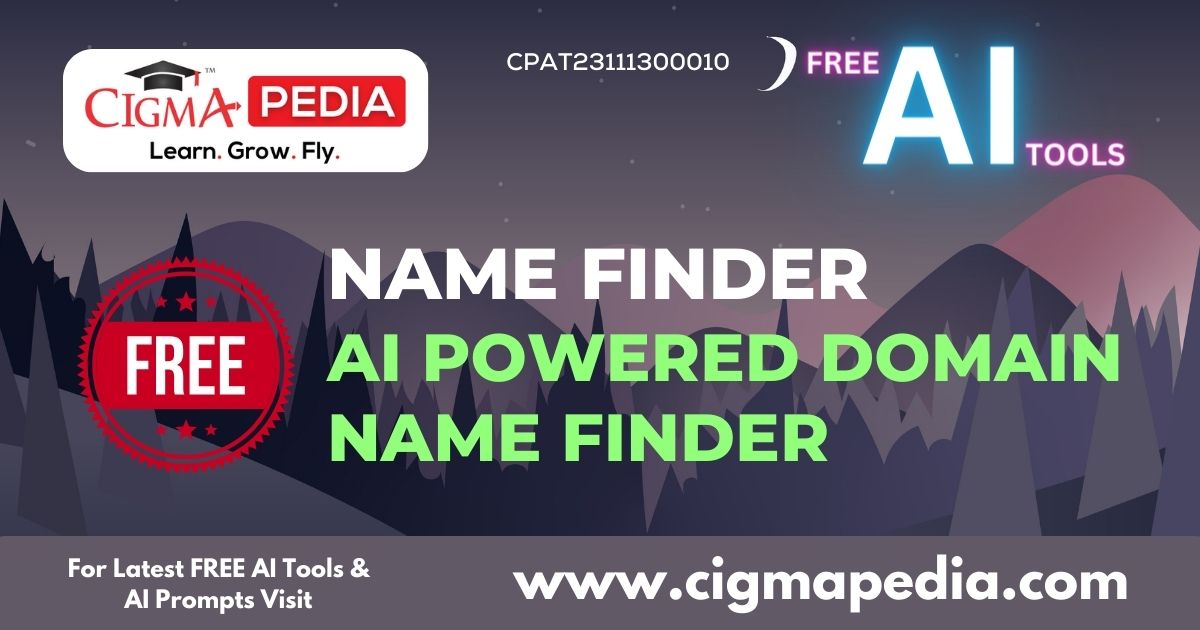 Name Finder : AI Powered Domain Name Finder - CIGMA Pedia