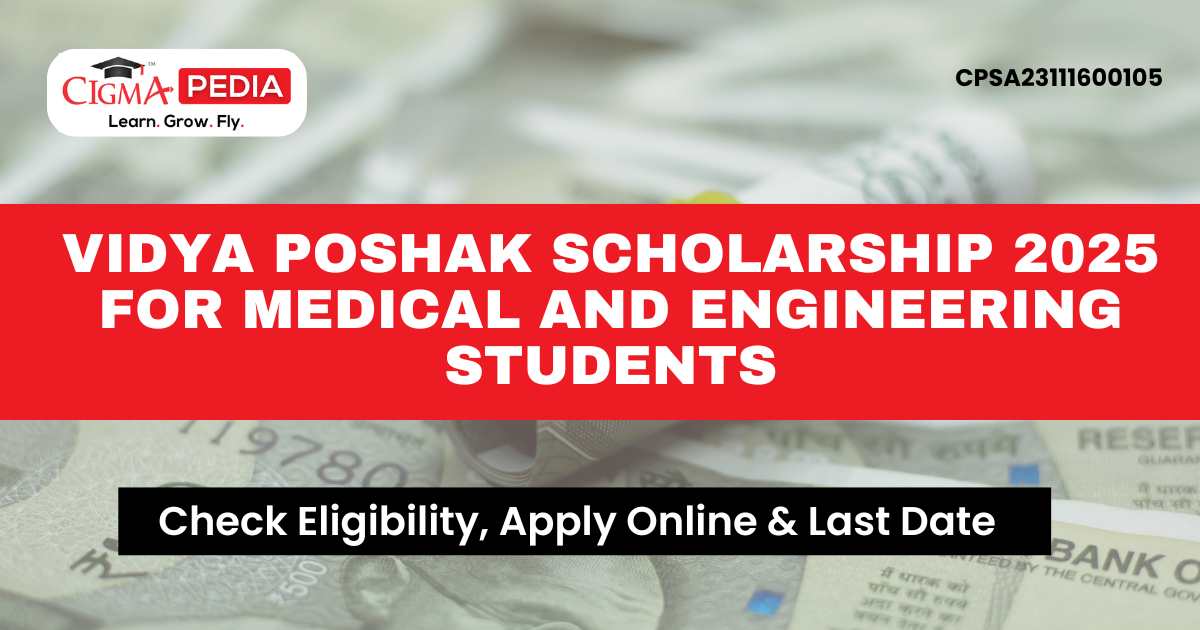 Vidya Poshak Scholarship 2025 for Medical and Engineering Students : Announced, Last Date To ...
