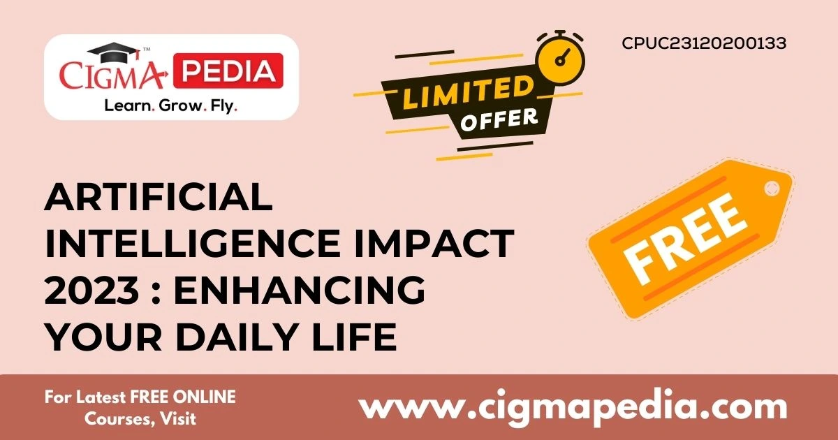 Artificial Intelligence Impact 2023 : Enhancing Your Daily Life (Free ... Artificial Intelligence Impact 2023 : Enhancing Your Daily Life (Free ...