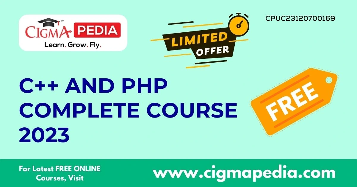 C++ And PHP Complete Course 2023 (Free Udemy Course) - CIGMA Pedia