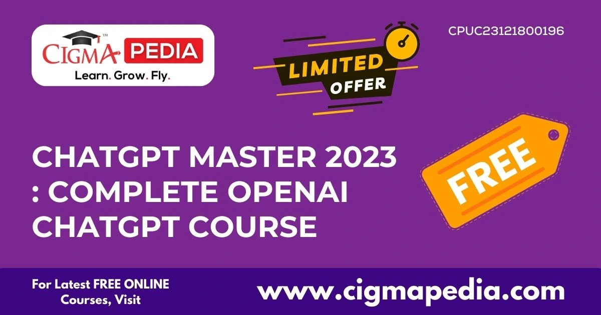 ChatGPT Master 2023 : Complete OpenAI ChatGPT Course (Free Udemy Course ...