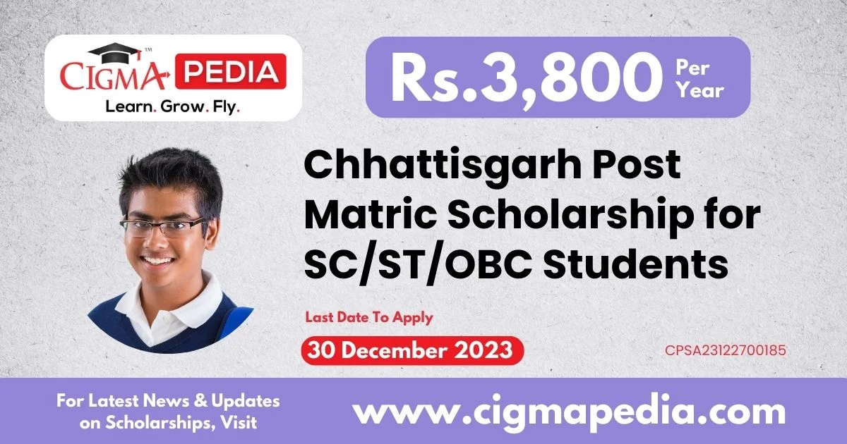 Chhattisgarh Post Matric Scholarship for SC/ST/OBC Students 2023-24 ...