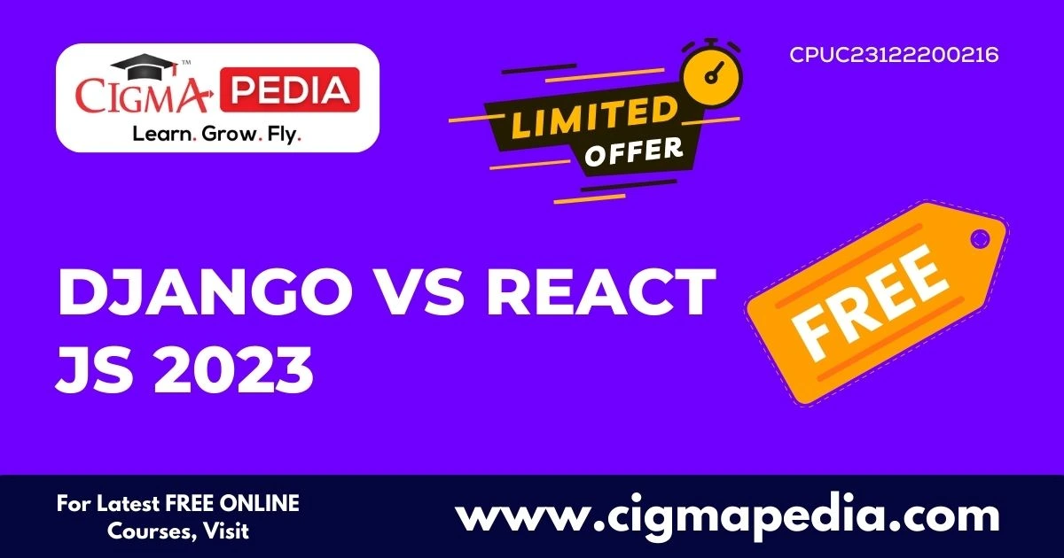 Django Vs React Js 2023 Free Udemy Course Cigma Pedia