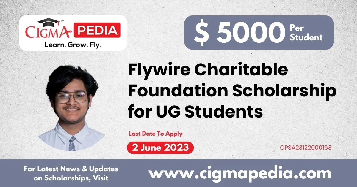 Flywire Charitable Foundation Scholarships for UG Students 2023-24 ...