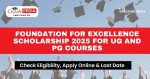 Foundation For Excellence Scholarship 2025 for Professional UG & PG ...