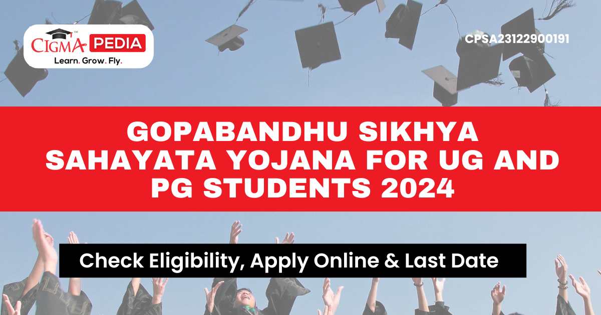 Gopabandhu Sikhya Sahayata Yojana for UG and PG Students 2024 : Last ...