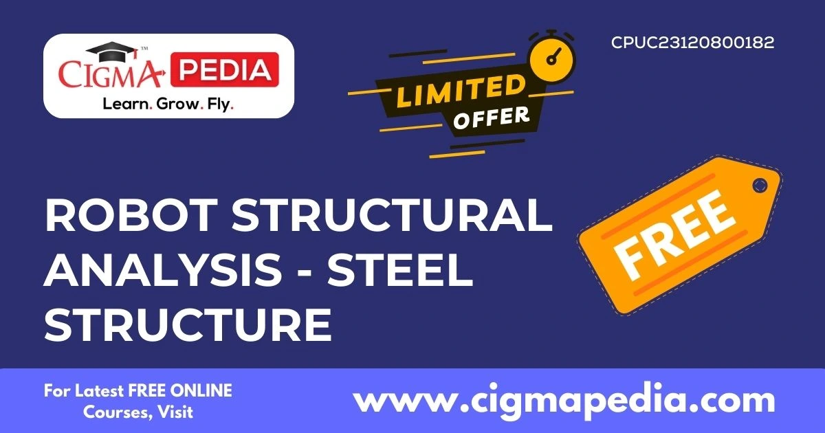 Robot Structural Analysis - Steel Structure (Free Udemy Course) - CIGMA ...