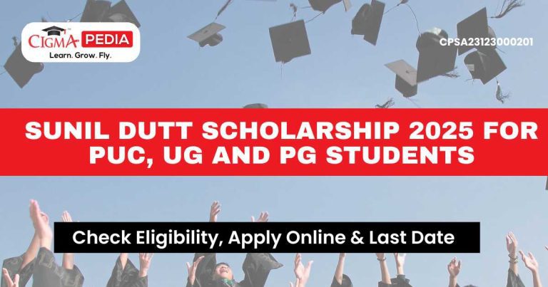 Sunil Dutt Scholarship 2025 for PUC, UG and PG Students : Last Date to Apply - CIGMA Pedia