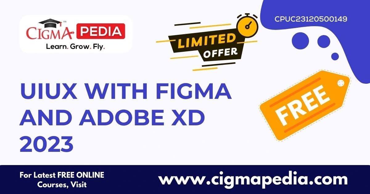 UIUX with Figma and Adobe XD 2023 (Free Udemy Course) - CIGMA Pedia