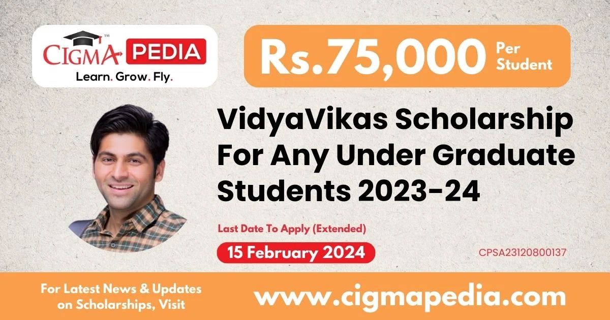 Vidya Vikas Scholarship For Any Under Graduate Students 2023-24 ...