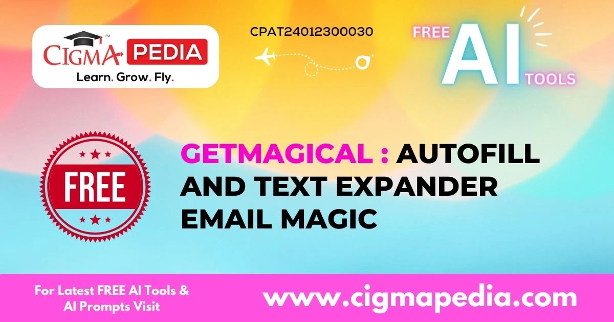 Get Magical : Tame Your Inbox and Boost Productivity with AI - CIGMA Pedia