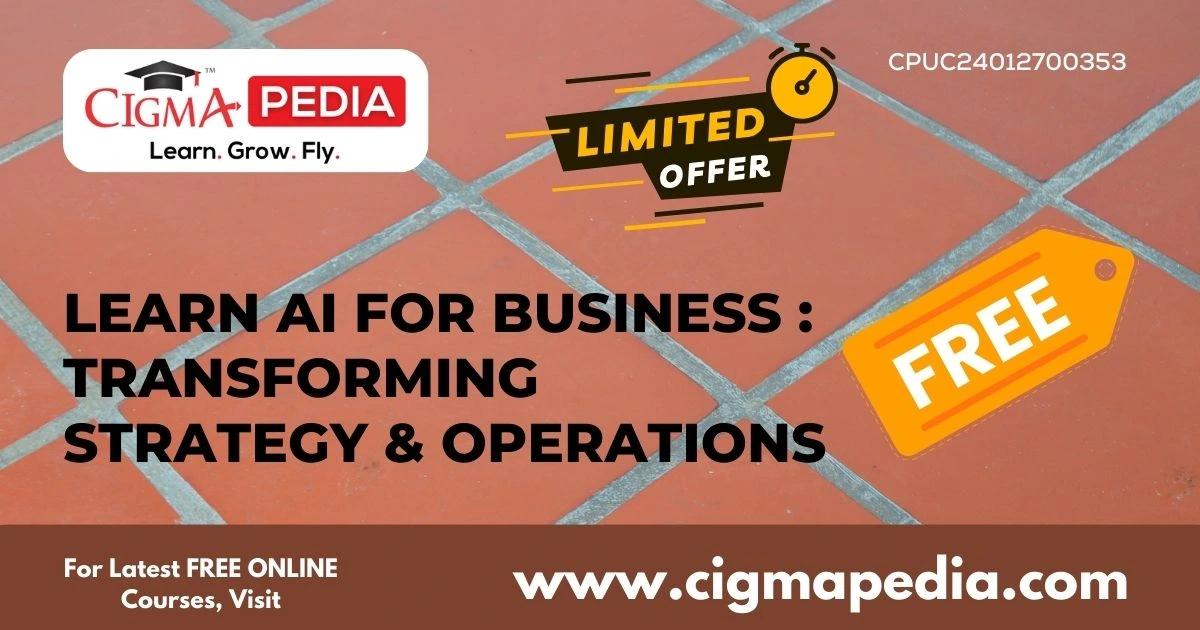 Learn AI for Business : Transforming Strategy & Operations (Free Udemy ... Learn AI for Business : Transforming Strategy & Operations (Free Udemy ...