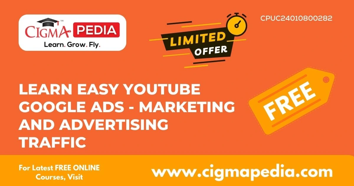 Learn Easy YouTube Google Ads - Marketing and Advertising Traffic (Free ...