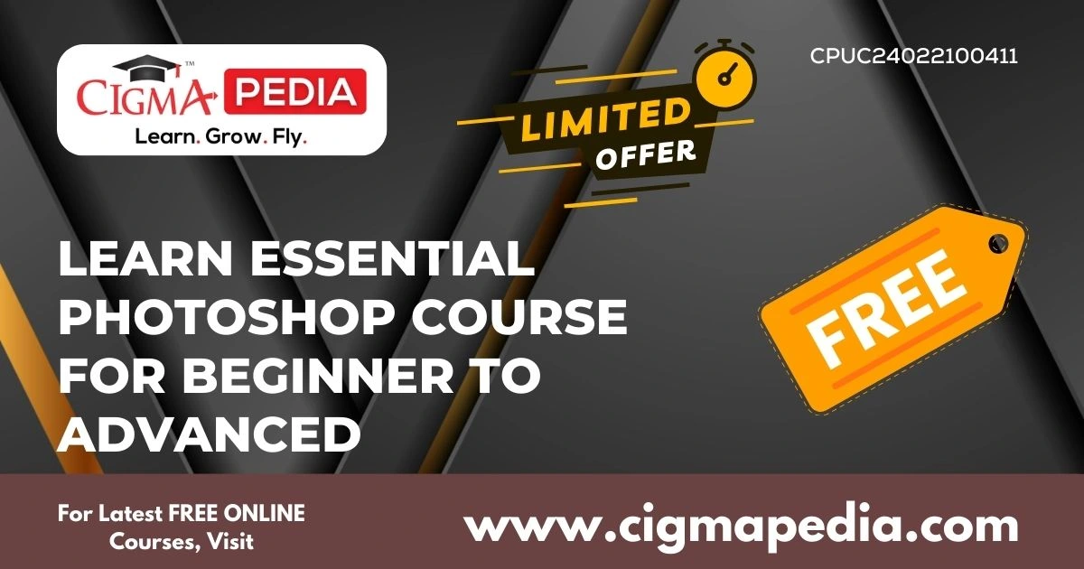 Learn Essential Photoshop Course for Beginner to Advanced (Free Udemy Course) - CIGMA Pedia
