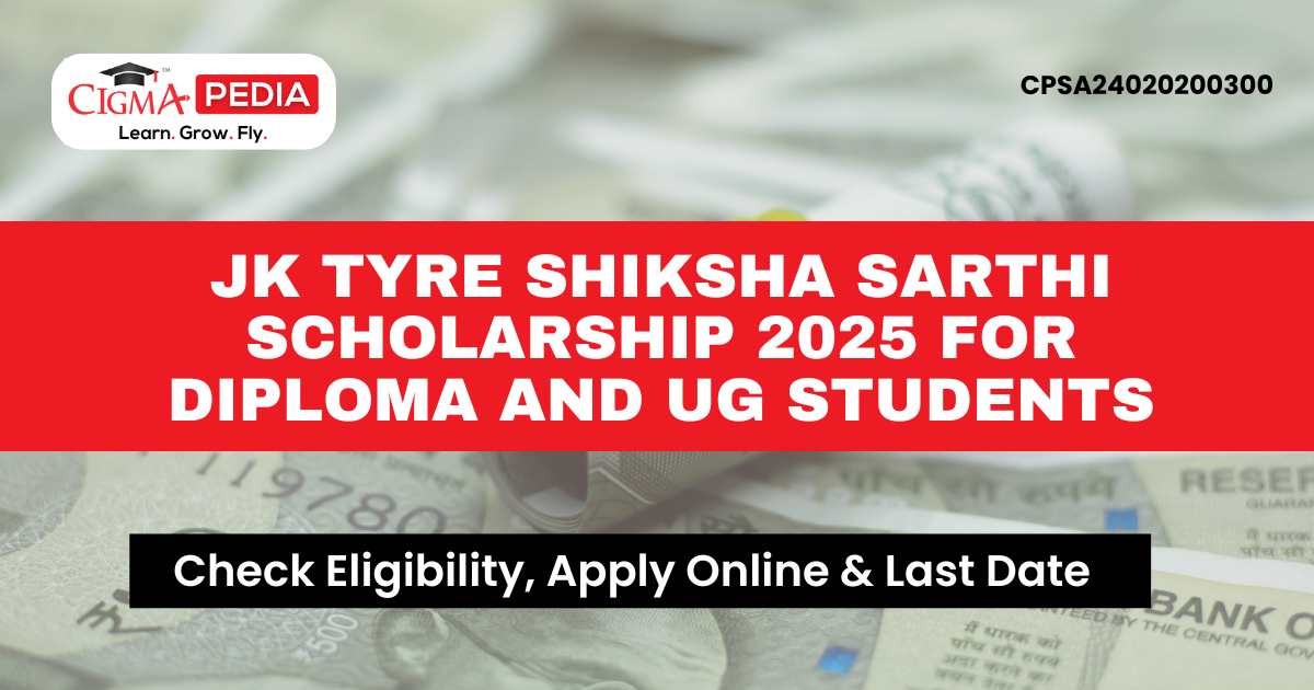 JK Tyre Shiksha Sarthi Scholarship 2025 for Diploma and UG Students : Last Date, Benefits ...