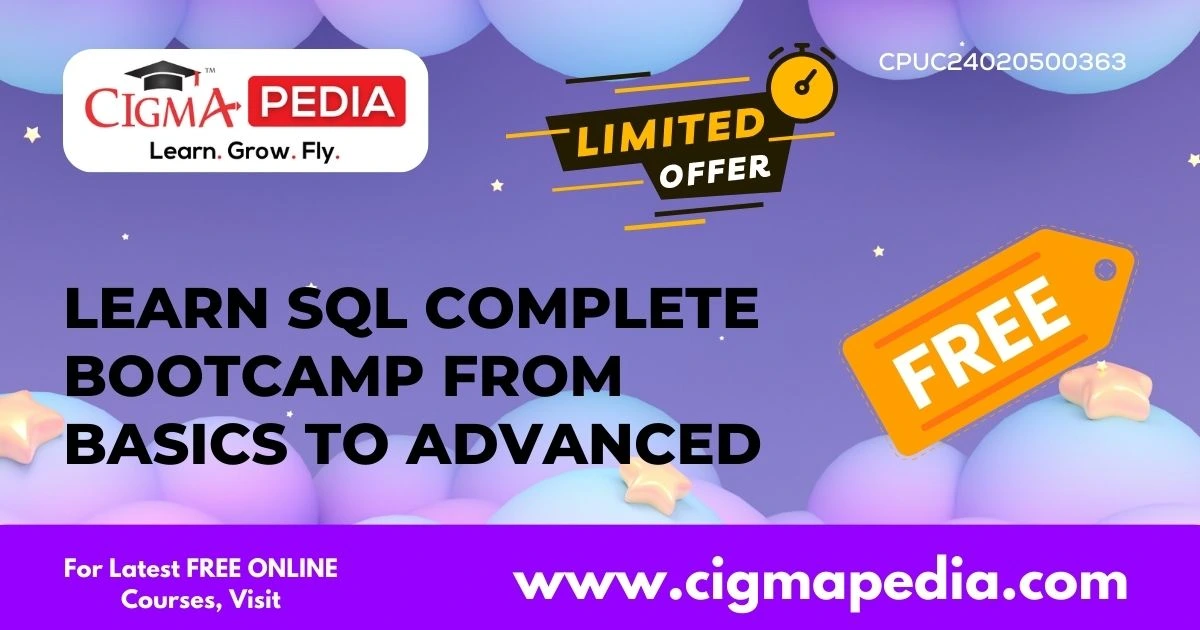 Learn Sql Complete Bootcamp From Basics To Advanced Free Udemy Course Cigma Pedia