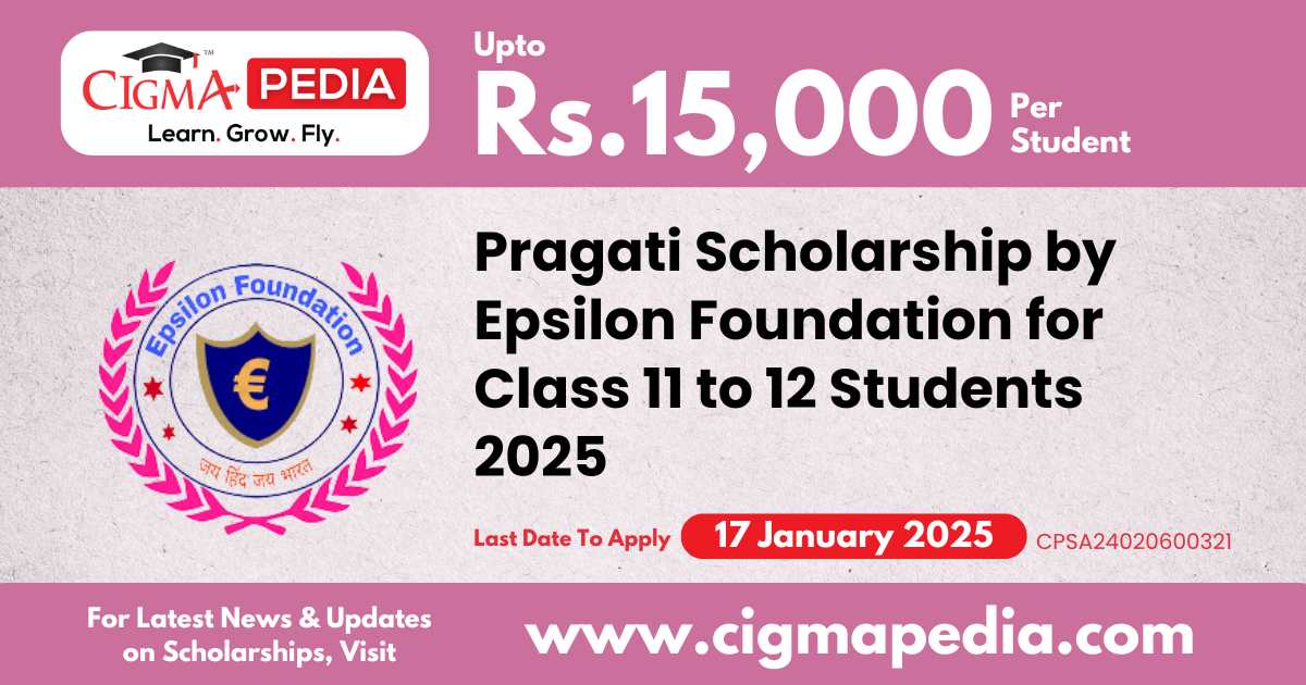 Pragati Scholarship by Epsilon Foundation for Class 11 and 12 Students ...