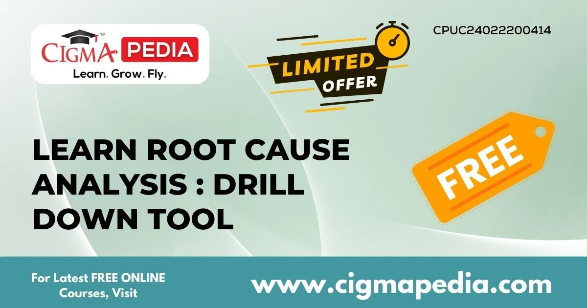 Learn Root Cause Analysis : Drill Down Tool (Free Udemy Course) - CIGMA Pedia
