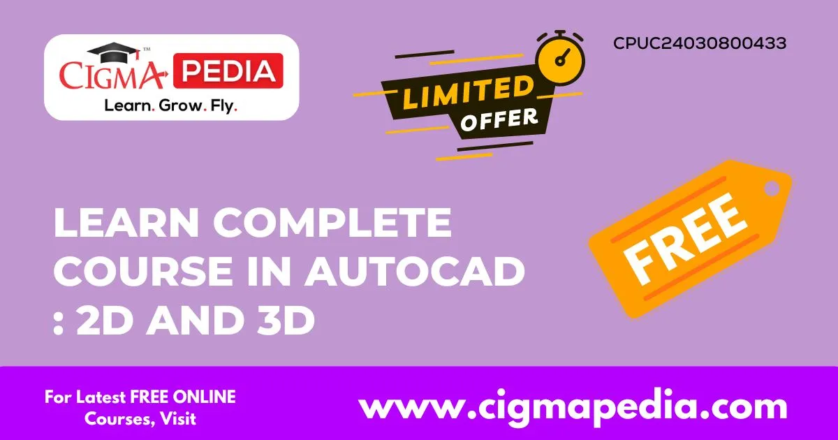 Learn Complete course in AutoCAD : 2D and 3D (Free Udemy Course) - CIGMA Pedia