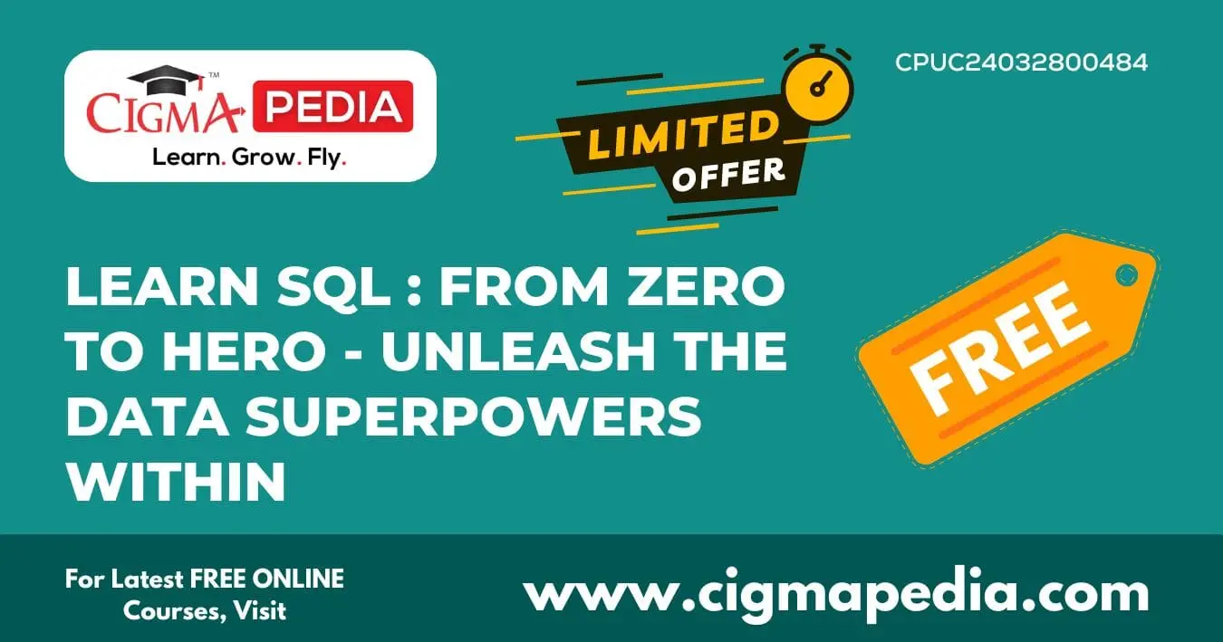 Learn SQL : From Zero to Hero - Unleash the Data Superpowers Within (Free Udemy Course) | Read ...