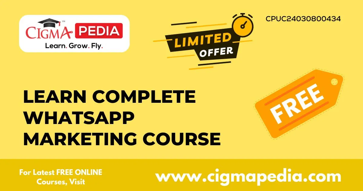 Learn Complete WhatsApp Marketing Course (Free Udemy Course) - CIGMA Pedia Learn Complete WhatsApp Marketing Course (Free Udemy Course) - CIGMA Pedia