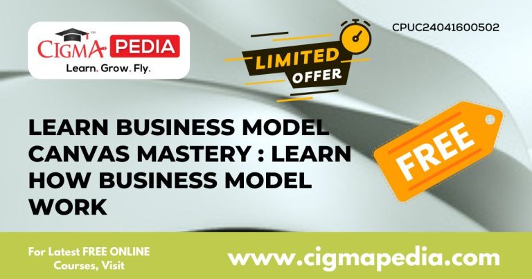 Learn Business Model Canvas Mastery : Learn How Business Model Work ...
