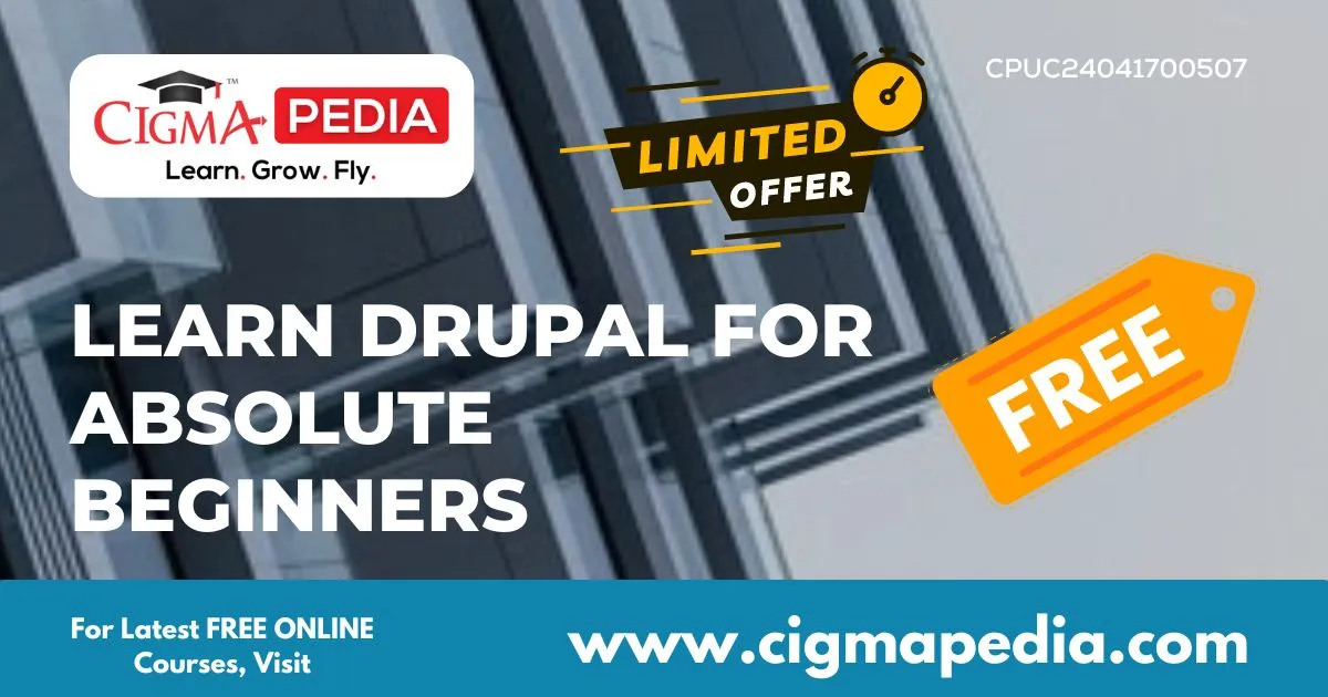 Learn Drupal For Absolute Beginners 2024 Free Udemy Course Cigma Pedia 