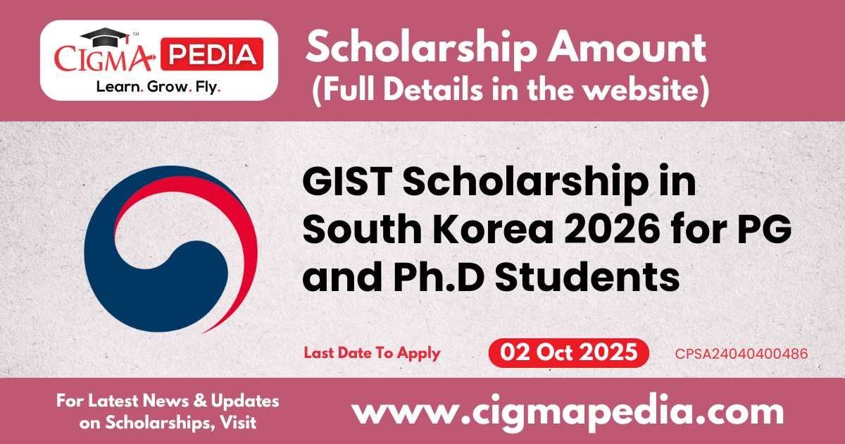 GIST Scholarship in South Korea 2026 for PG and PhD Students | Fully Funded - CIGMA Pedia