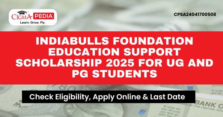 Indiabulls Foundation Education Support Scholarship 2025 for UG and PG Students | IBF ...