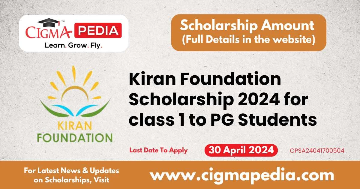 Kiran Foundation Scholarship 2024 | Last Date - CIGMA Pedia
