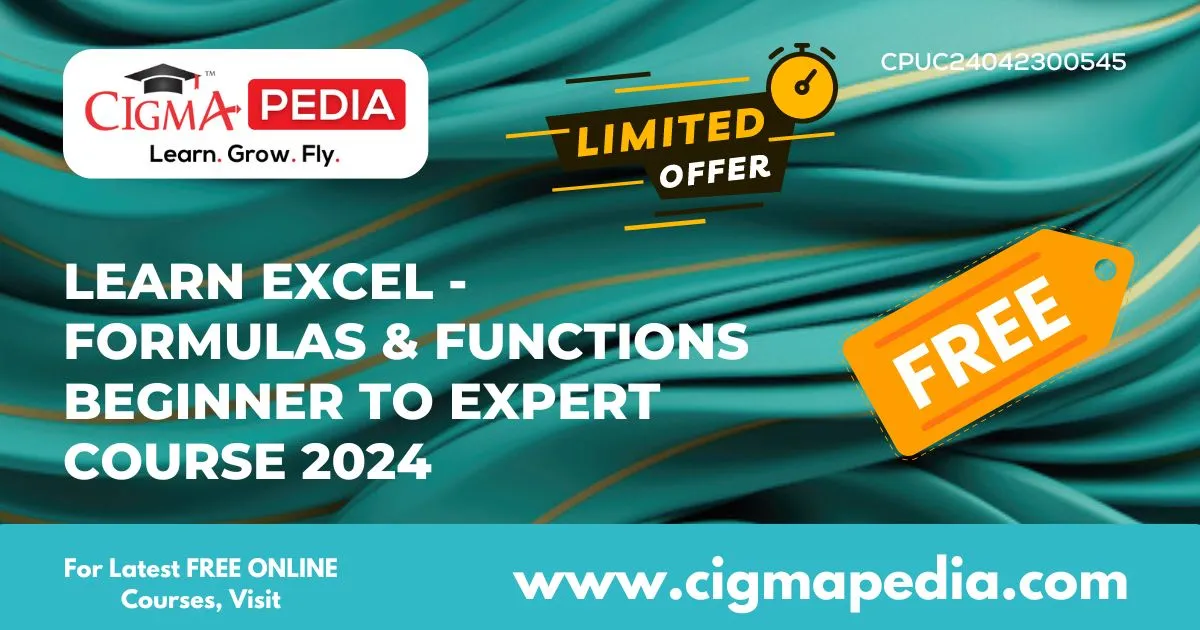 Learn Excel Formulas And Functions Beginner To Expert Course 2024 Free Udemy Course Cigma Pedia 