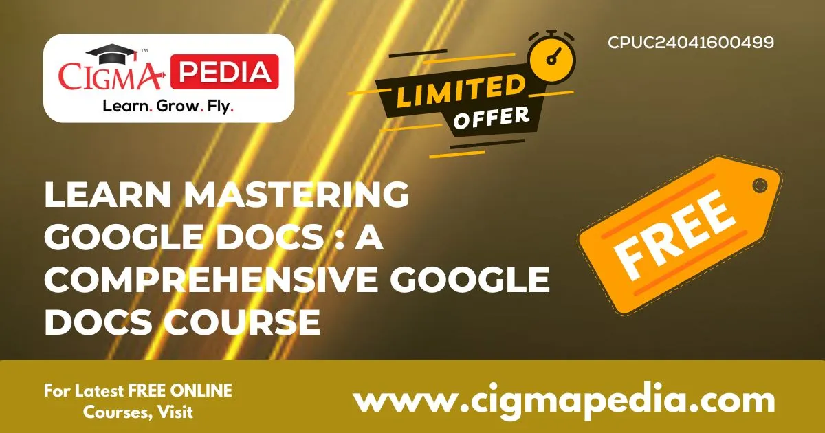 Learn Mastering Google Docs : A Comprehensive Google Docs Course (Free ... Learn Mastering Google Docs : A Comprehensive Google Docs Course (Free ...