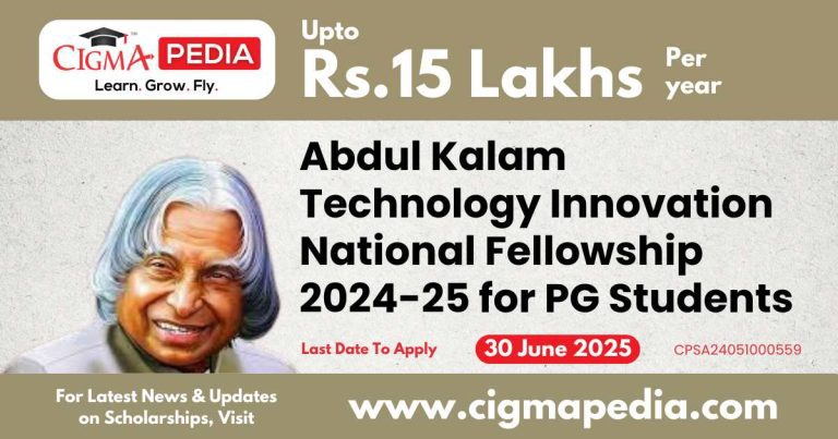 Abdul Kalam Technology Innovation National Fellowship 2025 for Engineering Students | Last Date ...