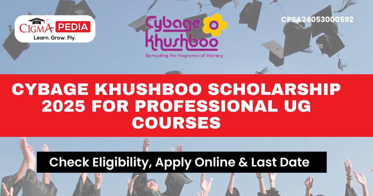 Cybage Khushboo Scholarship 2025 for Professional UG Courses | Last ...