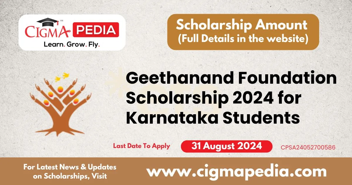 Geethanand Foundation Scholarship 2024 : Last Date, Karnataka - CIGMA Pedia