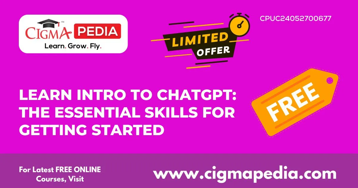 Learn Intro to ChatGPT: The Essential Skills for Getting Started (Free ...