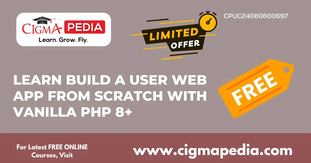 Learn Build A User Web App From Scratch With Vanilla Php 8 Free Udemy Course Cigma Pedia