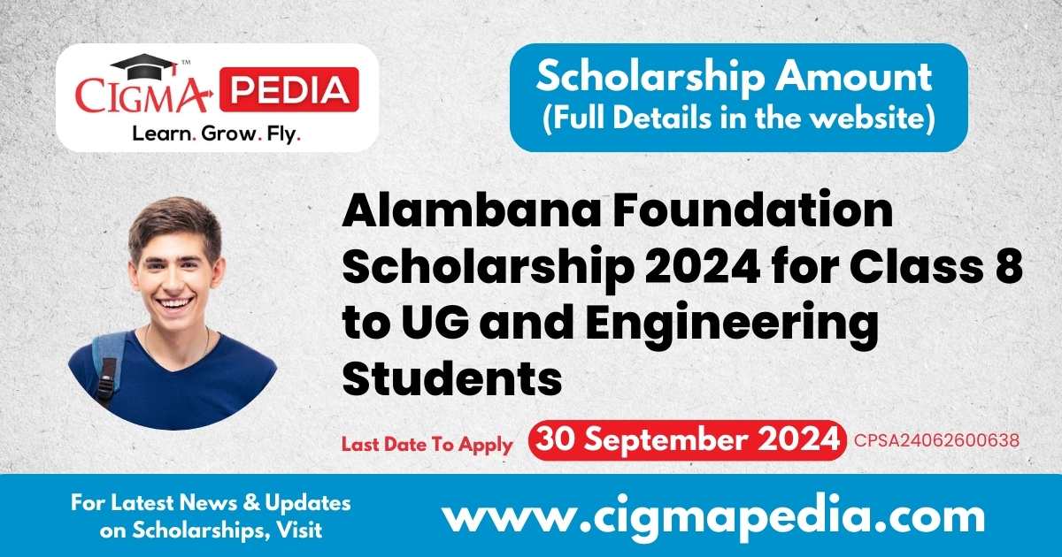 Alambana Foundation Scholarship 2024 for Class 8 to UG and Engineering ...