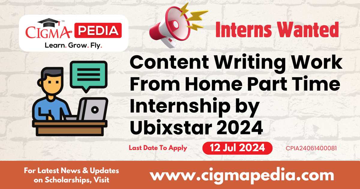Content Writing Work From Home Part Time Internship by Ubixstar 2024 ...