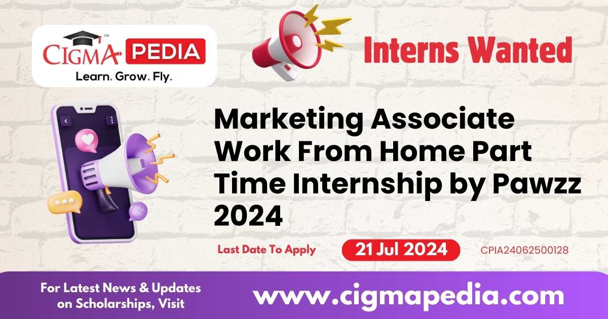 Marketing Associate Work From Home Part Time Internship by Pawzz 2024 ...