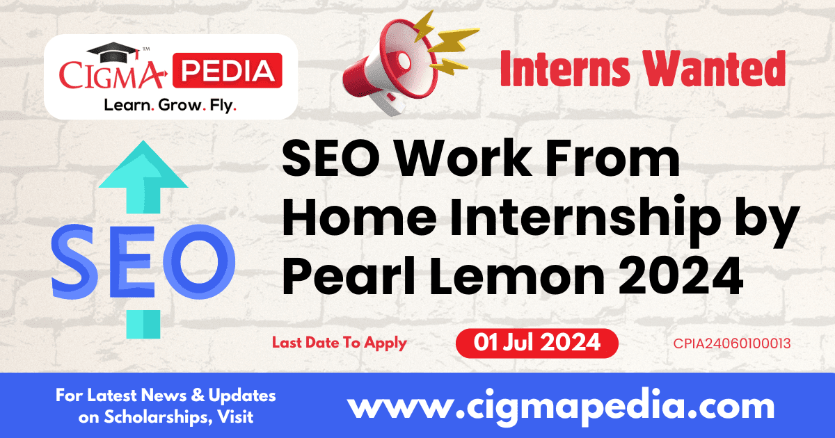 SEO Work From Home Internship by Pearl Lemon 2024 : How to Apply for Internship, Last Date to ...