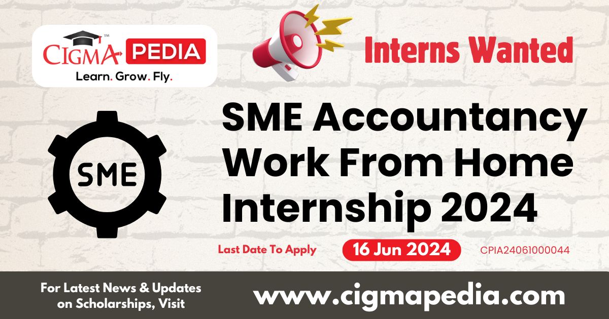 SME Accountancy Work From Home Internship 2024 : How to Apply for ... SME Accountancy Work From Home Internship 2024 : How to Apply for ...