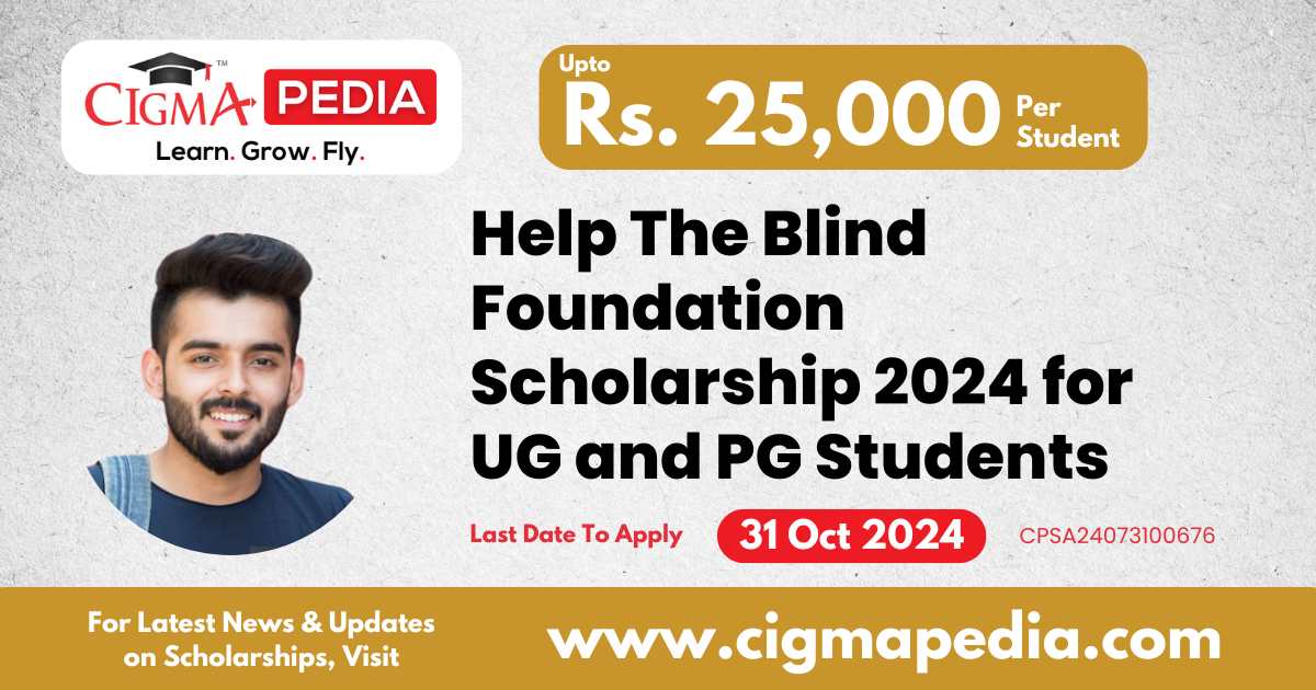 Help The Blind Foundation Scholarship 2025 for UG and PG Students | Last Date, How to Apply ...