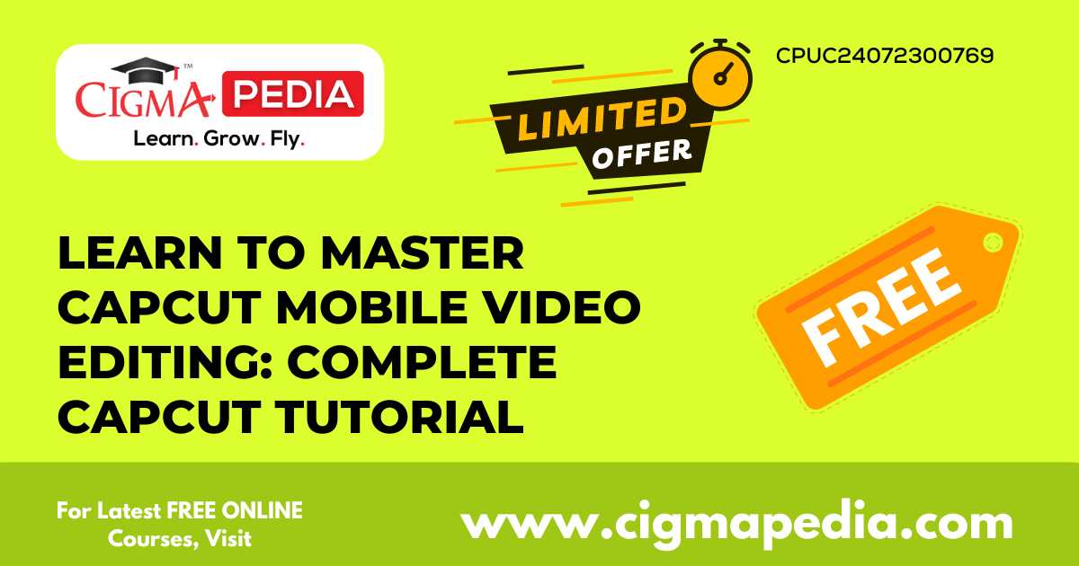 Learn to Master CapCut Mobile Video Editing: Complete CapCut Tutorial ...