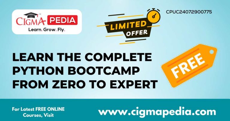 Learn The Complete Python Bootcamp from Zero to Expert (Free Udemy Course) - CIGMA Pedia