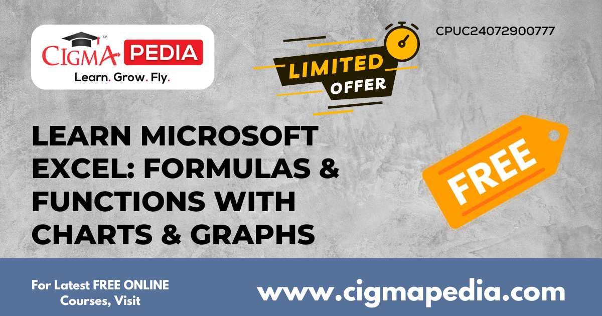 Learn Microsoft Excel: Formulas & Functions with Charts & Graphs (Free Udemy Course) - CIGMA Pedia
