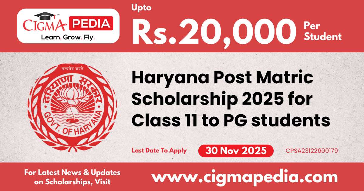 Haryana Post Matric Scholarship 2025 for Class 11 to PG Students | Last ...